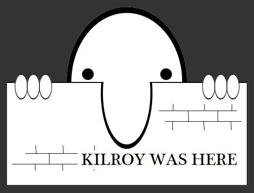 Kilroy Was Here. He’s not a robot without emotion. | by Mr. Eure ...