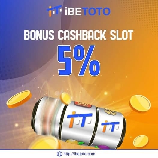 CASHBACK SLOT 5% - IBETOTO OFFICIAL - Medium
