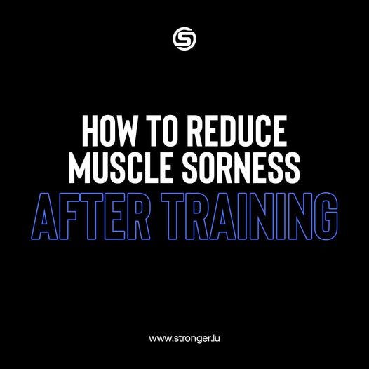 How to Reduce Muscle Sorness | Relieving Sore Muscles - Strongerfit ...