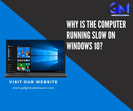 How to Fix Computer Running Slow Windows 10? | by Gadget Maintenance ...
