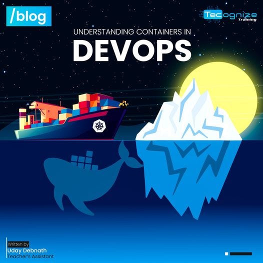 UNDERSTANDING CONTAINERS IN DEVOPS | by Tecognize Training | Medium