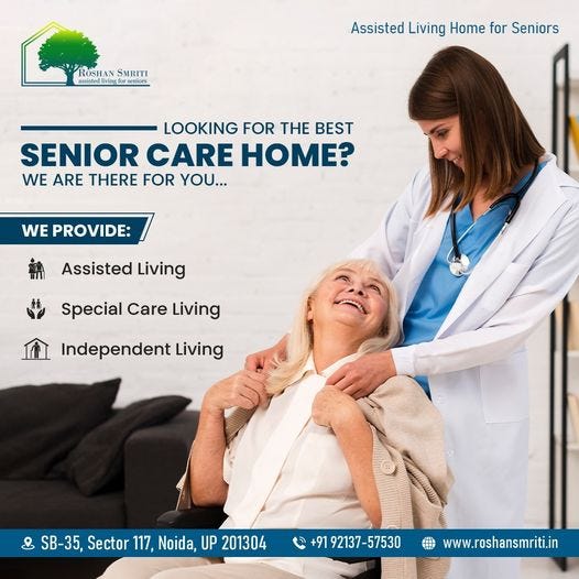 A Haven for Happiness — Senior Citizen Homes Redefining Retirement in Noida - Roshansmriti - Medium