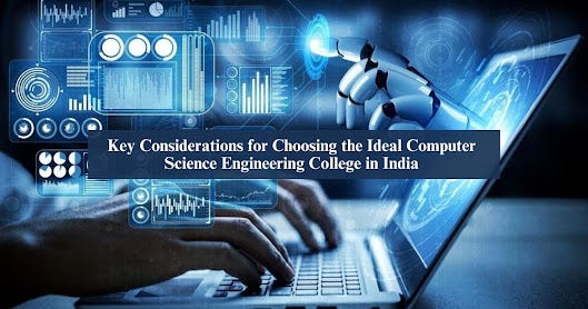Key Considerations for Choosing the Ideal Computer Science Engineering ...
