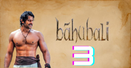 Bahubali 3: The Enigmatic Sequel Unveiled — Release Date and Cast | by ...