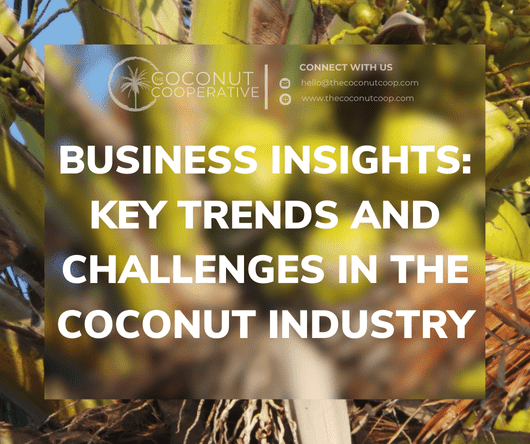 Business insights: Key trends and challenges in the coconut industry ...