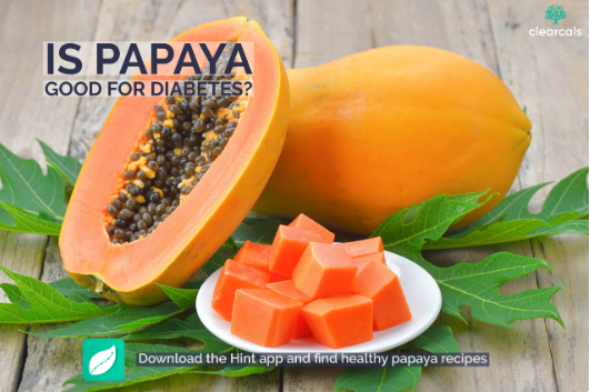 Benefits of Papaya for Managing Diabetes Symptoms - Clearcals - Medium