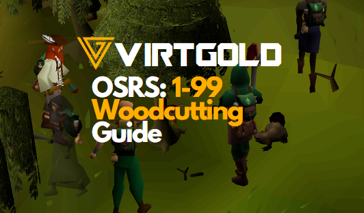 [OSRS] 1–99 Woodcutting Guide. WOODCUTING GUIDE 1–99 | by Virt Gold ...