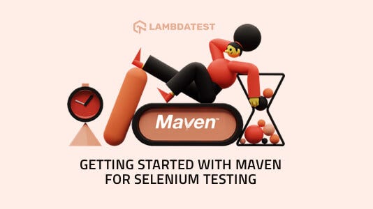 Maven Tutorial for Selenium. Learn how to install, set up, and… | by Rahul Rana | Medium