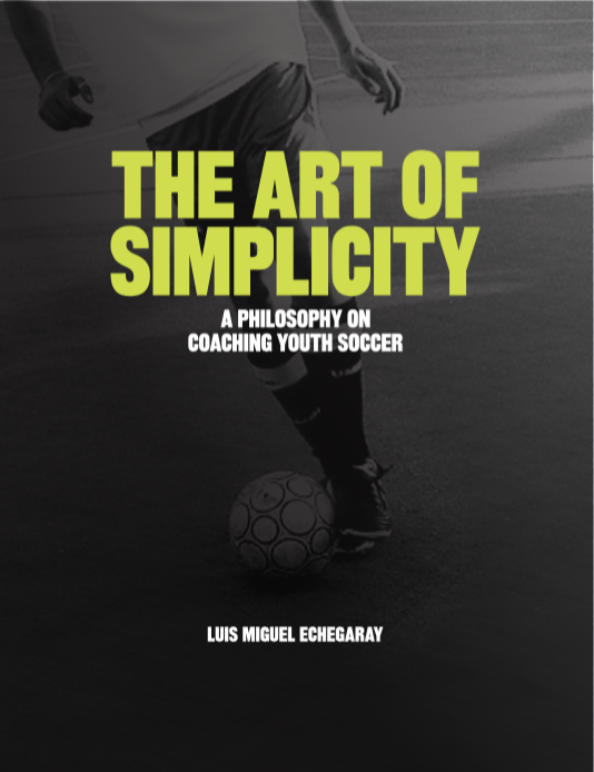 The art of simplicity. A philosophy on coaching youth soccer. | by ...