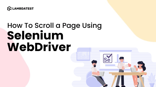 How To Scroll a Page Using Selenium WebDriver? | by Shalini Baskaran | Medium