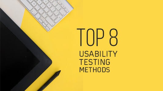 Top 8 Usability Testing Methods. When people are usually viewing your ...