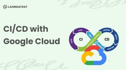 Building Continuous Quality With Google Cloud CI CD Pipeline | by ...
