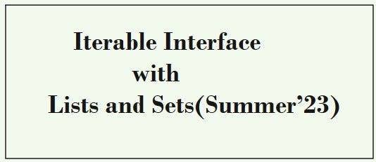 Salesforce: Iterable Interface with Lists and Sets - Mr. Riyas - Medium