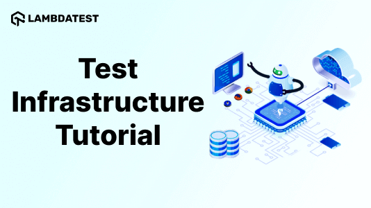 What Is Test Infrastructure: With [Examples] | by Swapnil | Medium