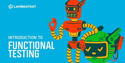 Automated Functional Testing: What it is & How it Helps? | by Harshit ...