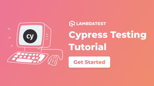 Cypress Tutorial: A Comprehensive Guide With Examples and Best Practices | by Mehulg | Medium