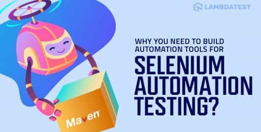 Need for Build Automation Tools for Selenium Automation Testing | by ...