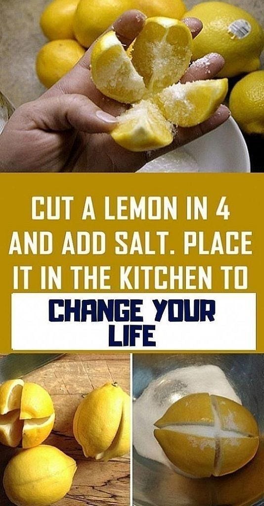 Cut a Lemon in 4 and Add Salt. Place it in the Kitchen to Change Your ...