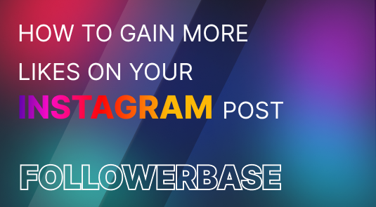 HOW TO GET MORE LIKES ON YOUR INSTAGRAM POST | by Followerbase | Medium