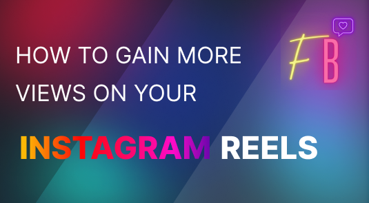 HOW TO GAIN MORE VIEWS ON INSTAGRAM REELS | by Followerbase | Medium