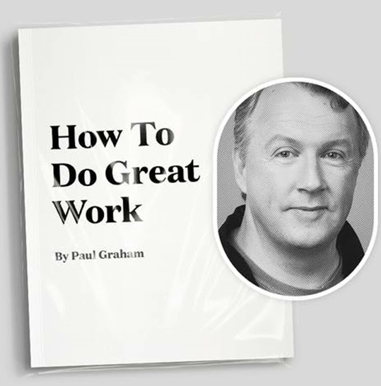 A Recipe for Doing Great Work for the Ambitious by Paul Graham | by Dr ...