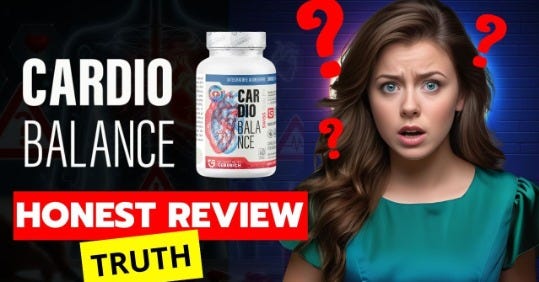 CardioBalance Reviews ( New Analytical Customers Alarming) Pros Cons Ingredients Benefits Price ...