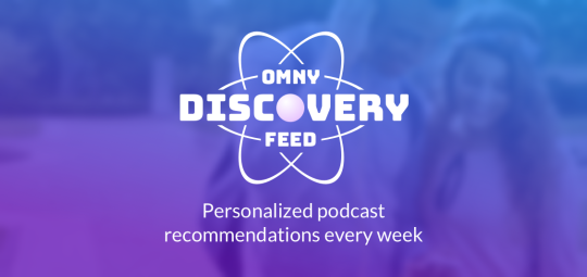 Introducing the Omny Discovery Feed | by Omny Studio team | Omny Studio ...