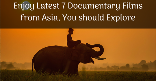 7 Documentary Films from Asia, You should Explore | by John Colvin | Medium