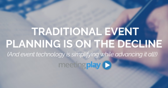 Traditional Event Planning is On The Decline | by MeetingPlay | Medium