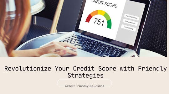 Transform Your Credit with Friendly Solutions | by Credit Friendly ...