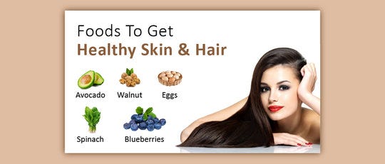 Foods to Get Healthy Skin and Hair — The Kailon | by Thekailon | Medium