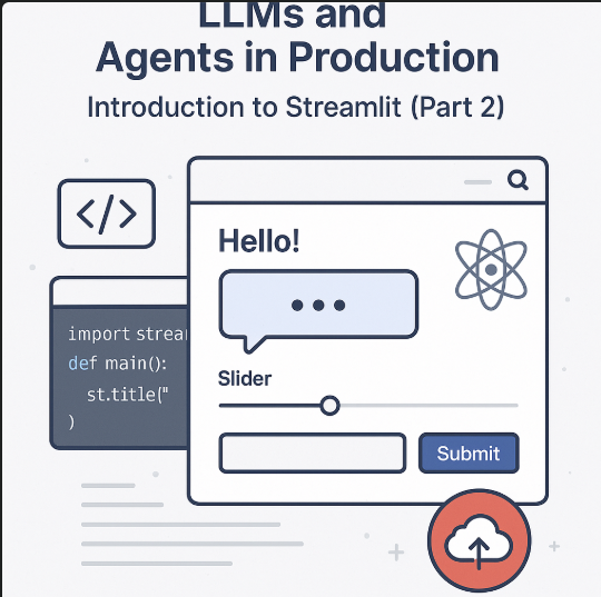 🧠 LLMs and Agents in Production: Day 4 — Introduction to Streamlit (Part 2) | by Ebrahim Mousavi ...