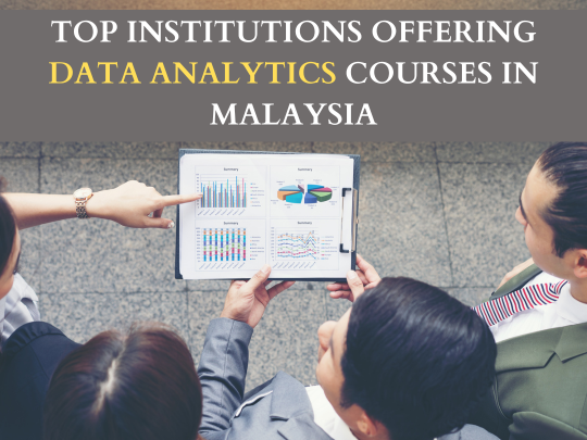 Data Analytics Course Malaysia. Top Institutions Offering Data… | by Malaysiadigitmg | Aug, 2023 ...
