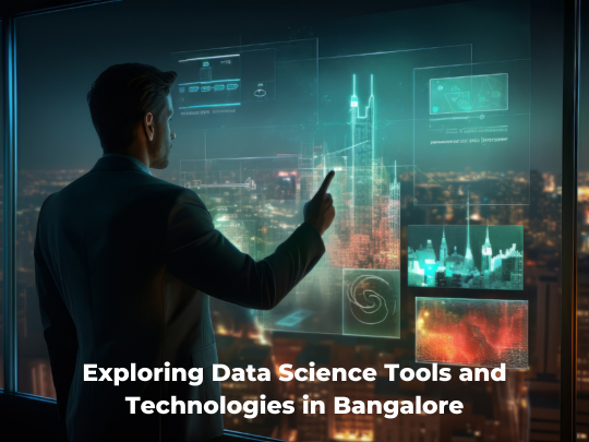 Exploring Data Science Tools and Technologies in Bangalore | by Data Science Courses | Medium