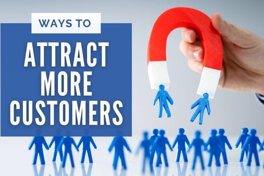 10 Ways to Get New Customers. Every small business owner wants to… | by ...