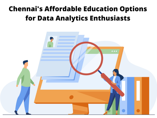 Chennai’s Affordable Education Options for Data Analytics Enthusiasts ...