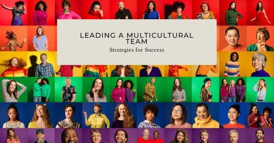 How to Lead a Multicultural Team: Embracing the Challenges and Rewards ...