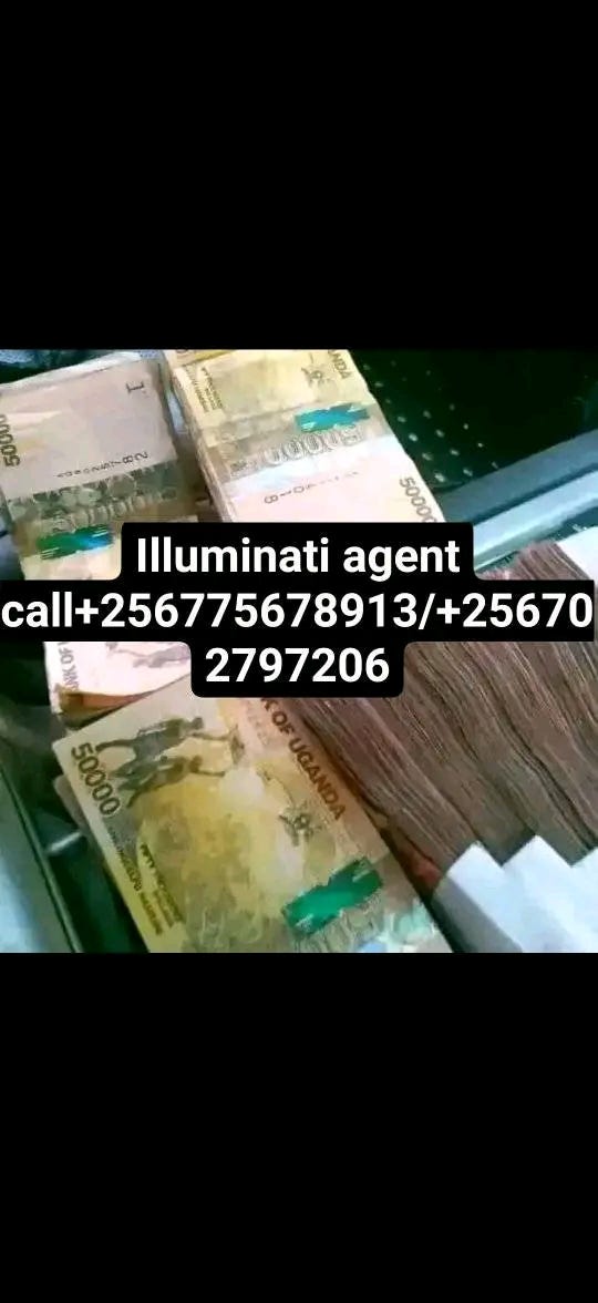 Join Illuminati call +256775678913/+256702797206 - Illuminati agent in ...