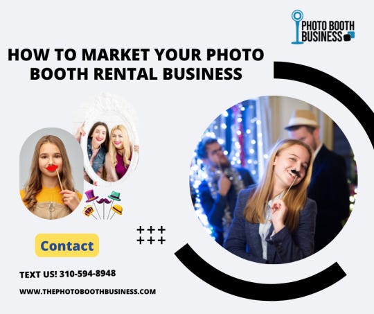 How To Market Your Photo Booth Rental Business | by Thephotoboothbusinessoffpage | Medium