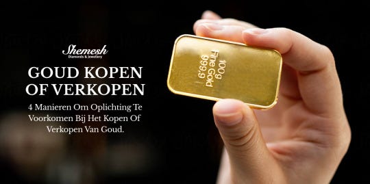 Goud kopen of verkopen — 4 manieren om oplichting te voorkomen bij het ...
