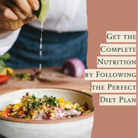 Get the Complete Nutrition by Following the Perfect Diet Plan | by The ...