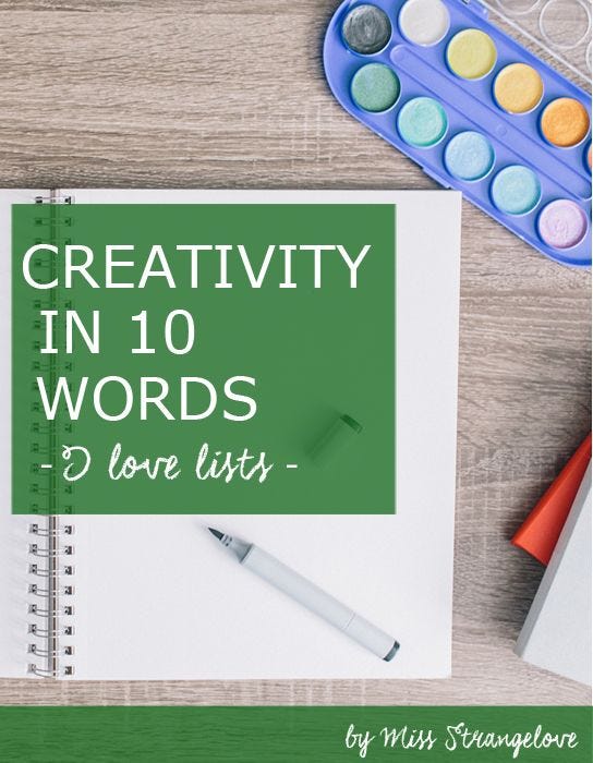 Creativity in 10 words. One of my favorite topics. Creativity… | by ...