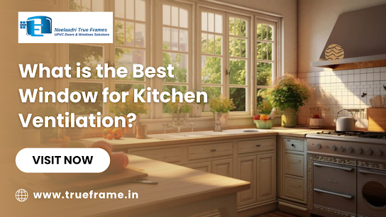 What is the Best Window for Kitchen Ventilation? | by neelaadri ...