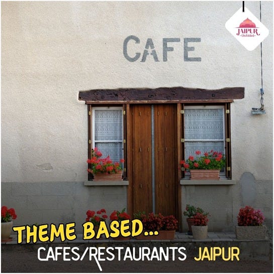 10 Must-Visit Theme-Based Cafes in Jaipur - jaipur unfolded - Medium