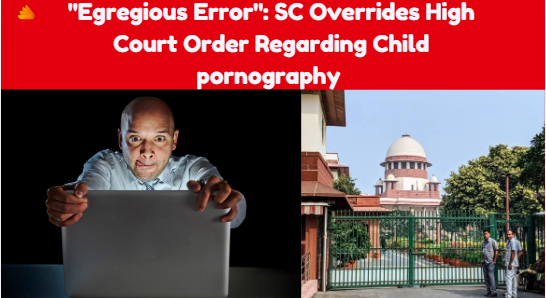 SC Sets Aside High Court Order On Child Porn - Aasu Yadav - Medium