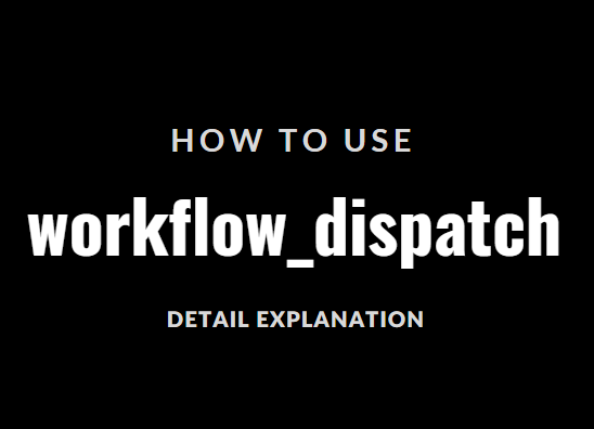 Manually Trigger A Github Action With “workflow Dispatch” By Irfan Karaman Medium