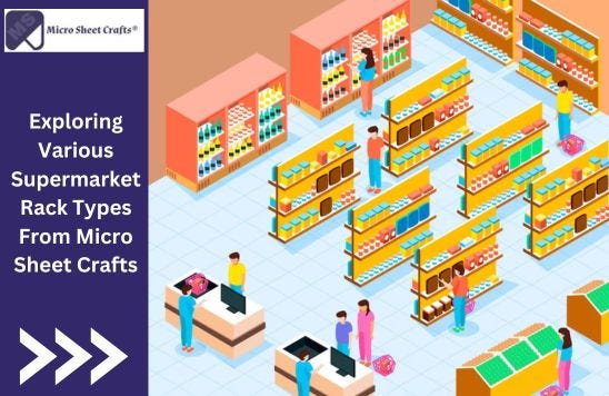 Exploring Various Supermarket Rack Types From Micro Sheet Crafts: - Micro Sheet Crafts (India ...