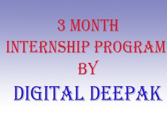 Internship Program by Digital Deepak | by Rahulagarwal | Medium