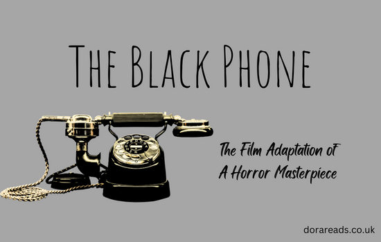 The Black Phone: The Film Adaptation of A Horror Masterpiece | by Cee R ...