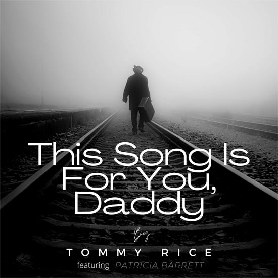 Tommy Rice “This Song Is For You, Daddy” - Hot Independent Music - Medium